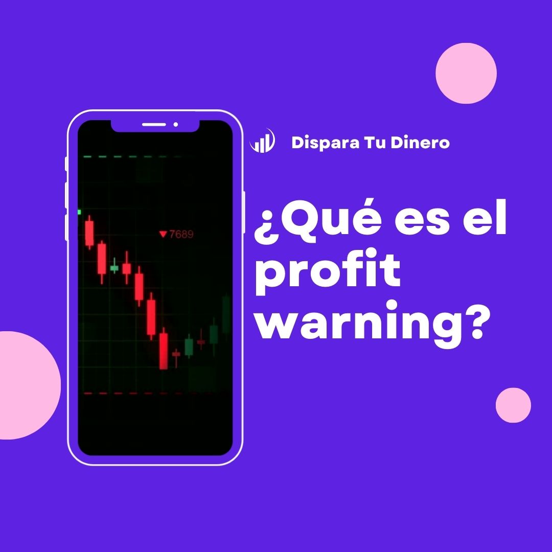 ¿Qué es el profit warning? - Dispara tu dinero