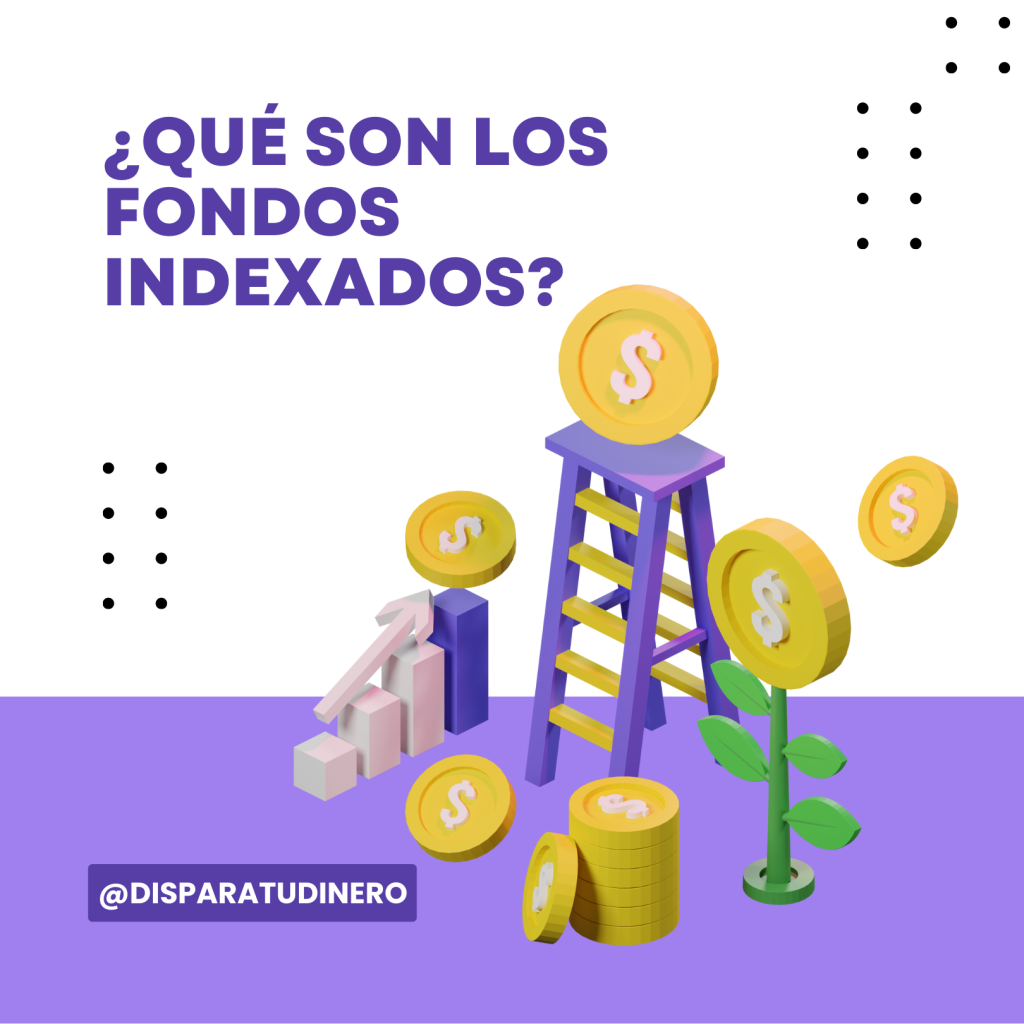 Fondos Indexados - Dispara tu dinero